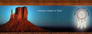 First Nations Capital Partners I & II – Visionary Capital at Work